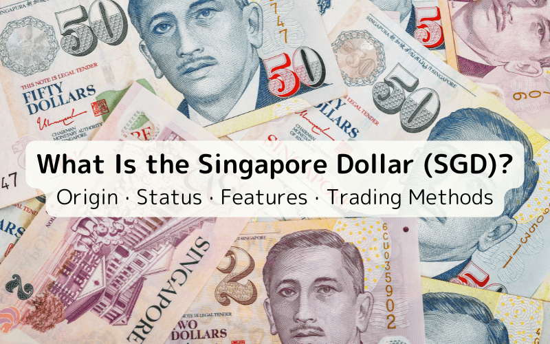 Singapore Dollar (SGD): Key Insights and Trading Guide | Titan FX ...