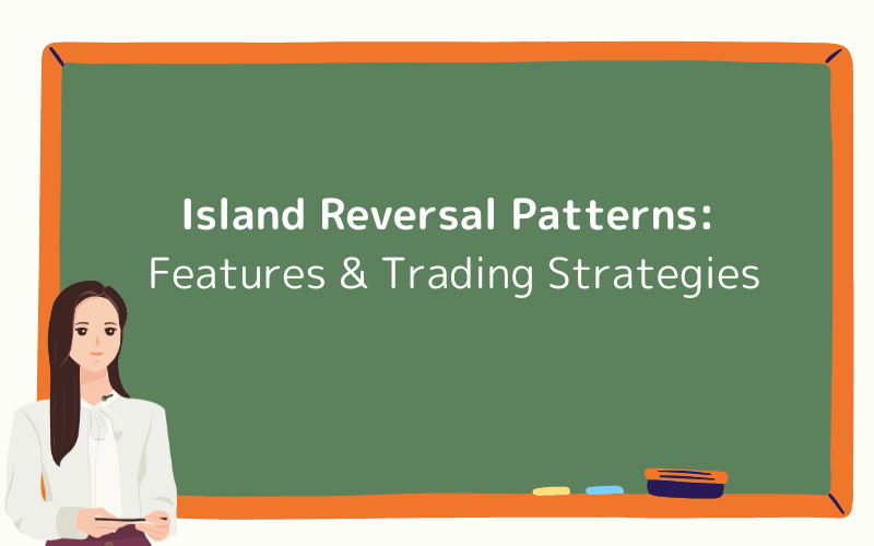 Island Reversal Patterns: Features and Trading Strategies | Titan FX ...
