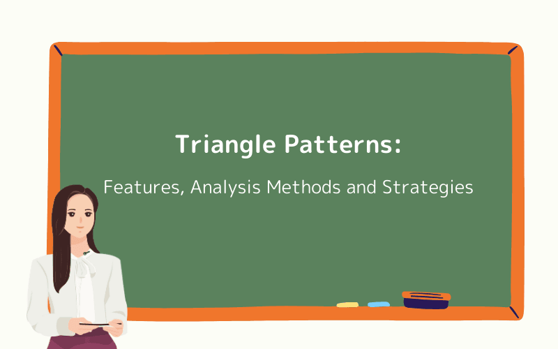 Triangle Patterns: Features, Analysis Methods,and Strategies | Titan FX ...