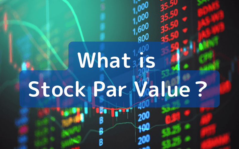 Stock Par Value: Concept, Impact, and Calculation | Titan FX Research Hub