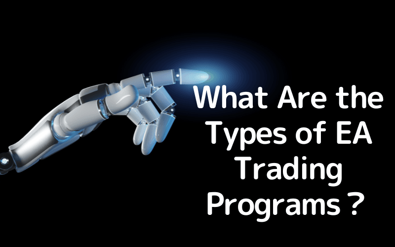 Key Types of EA Forex Trading Programs | Titan FX Research Hub