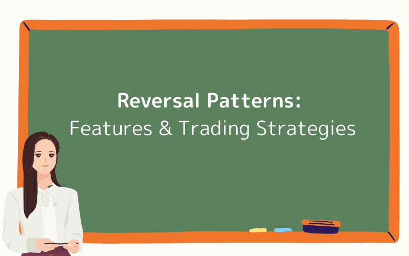 Reversal Patterns: Key Features and Trading Strategies | Titan FX ...
