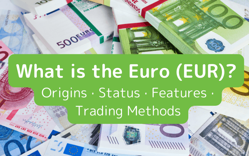 Comprehensive Guide to the Euro: History and Trading | Titan FX ...