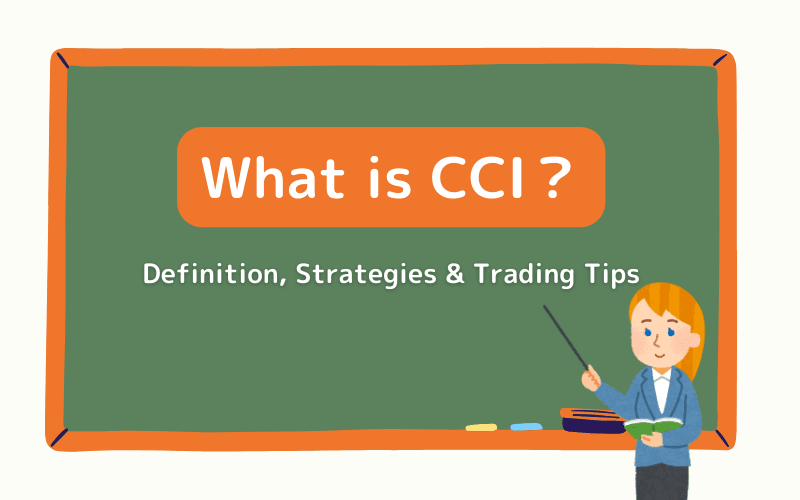 What is CCI? Definition, Strategies & Trading Tips | Titan FX Research Hub