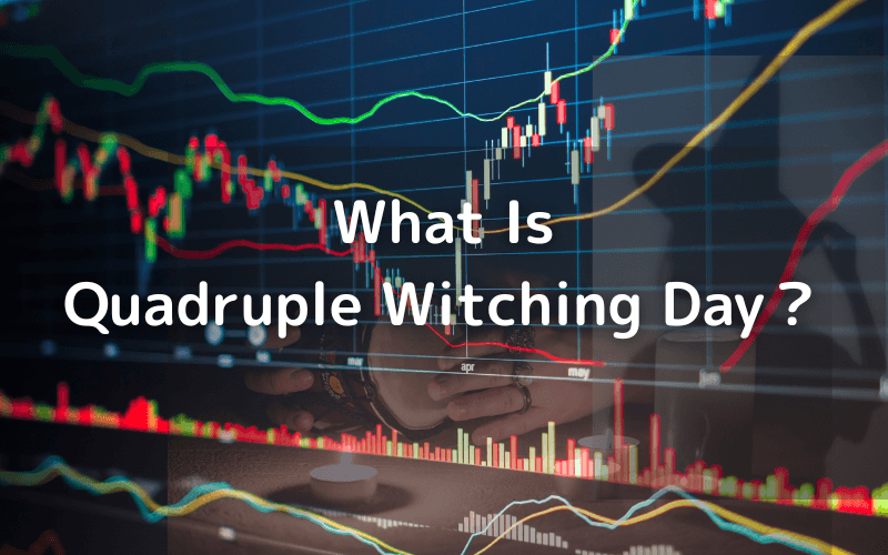 Quadruple Witching Day: How It Works, Impact & Strategies | Titan FX ...