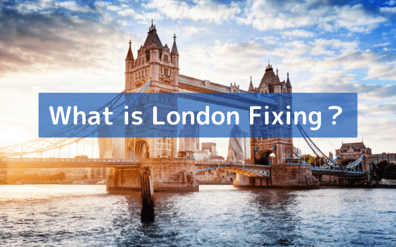 London Fixing: Definition, Impact, and FAQs | Titan FX Research Hub